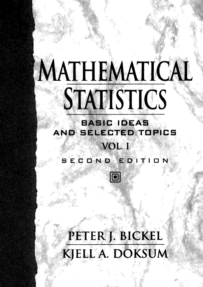 Mathematical Statistics: Basic Ideas and Selected Topics Vol. I