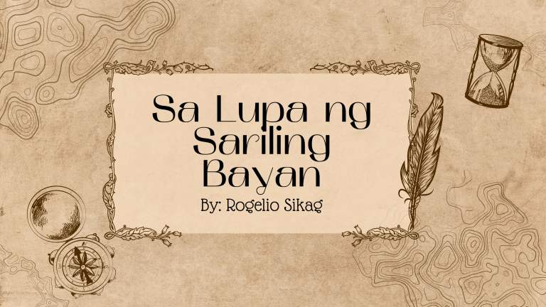 Sa Lupa ng Sariling Bayan: Literary Analysis by Rogelio Sikat