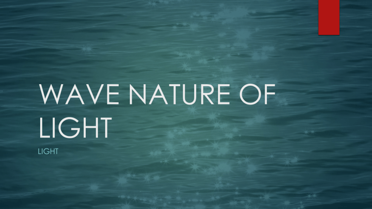 Wave Nature of Light - Physics Concepts