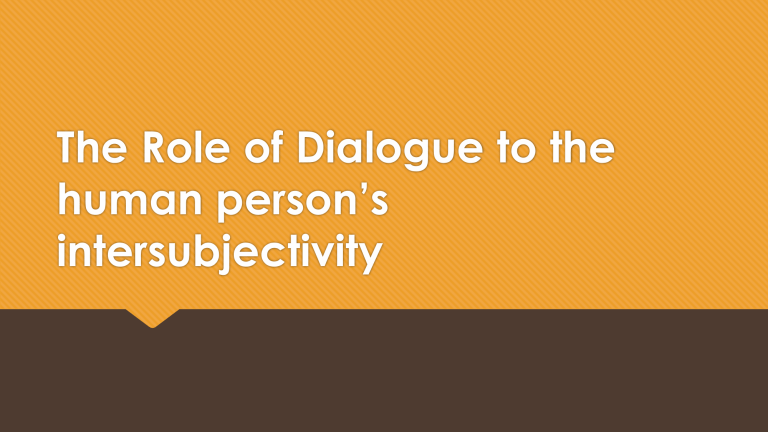 Role of Dialogue in Human Intersubjectivity