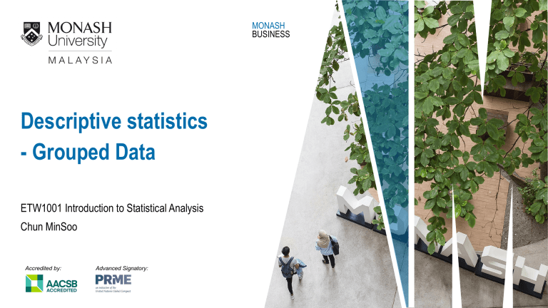 Descriptive Statistics for Grouped Data - Monash University