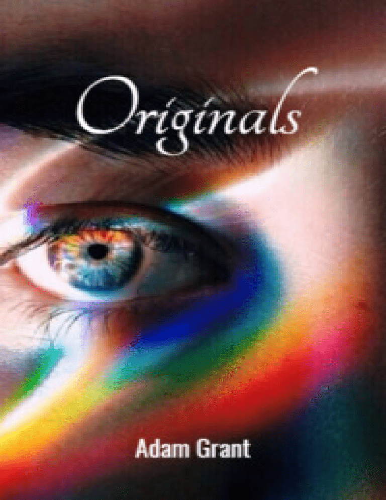 Originals by Adam Grant: A Guide to Creativity and Innovation