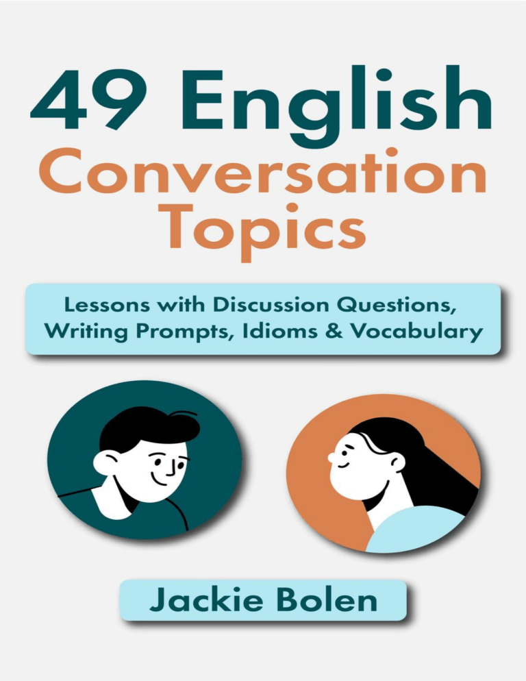 49 English Conversation Topics: ESL/EFL Lessons