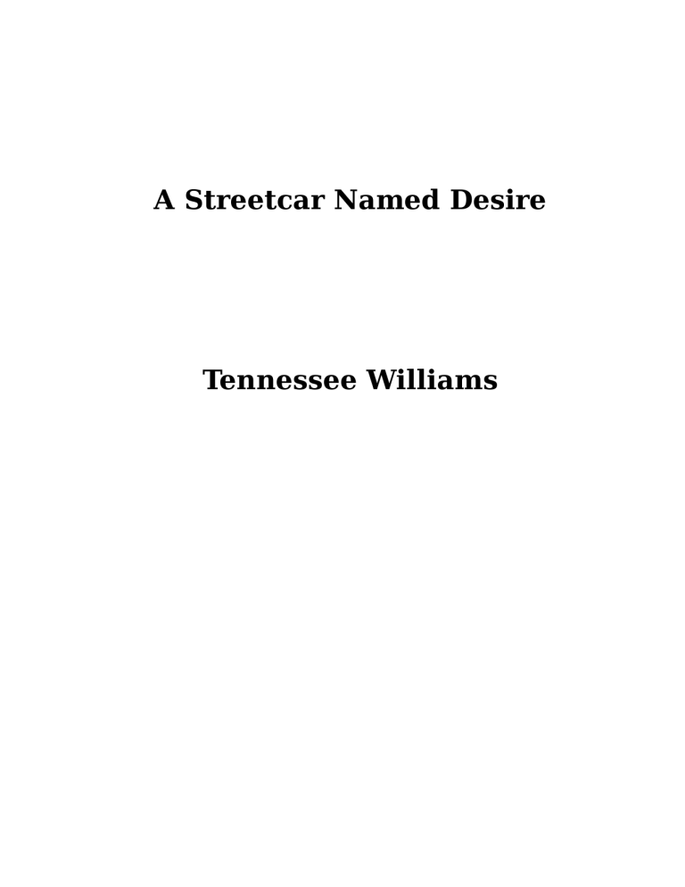 A Streetcar Named Desire by Tennessee Williams