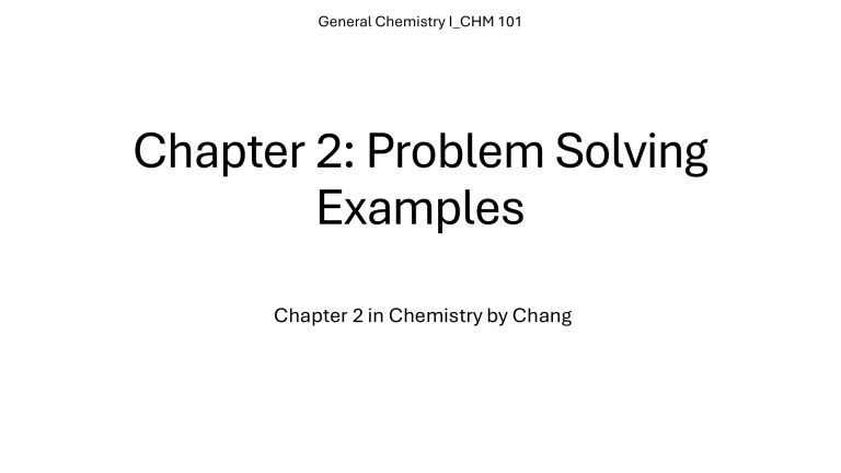 General Chemistry I: Chapter 2 Problem Solving Examples