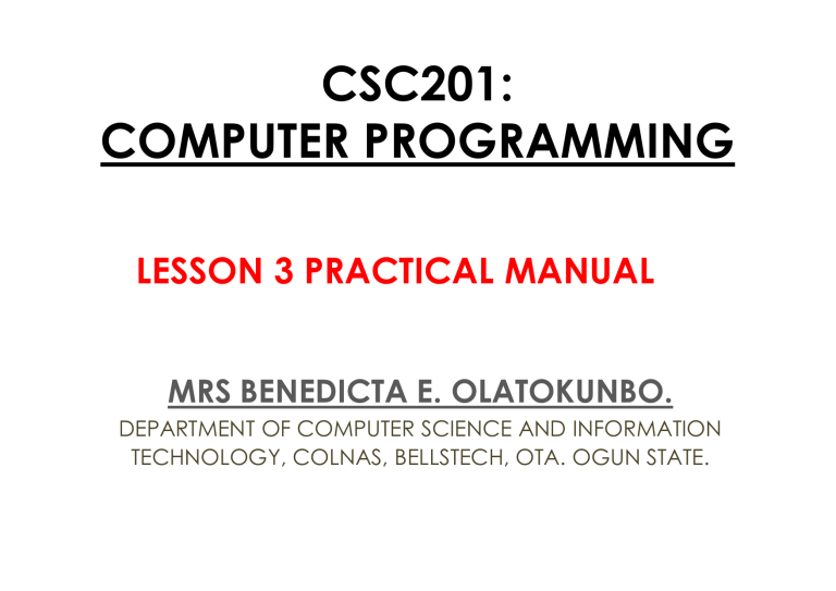 CSC201 Computer Programming Lesson 3 Practical Manual