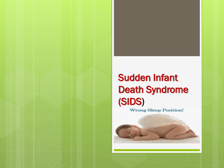 Sudden Infant Death Syndrome (SIDS) & Nursing Care