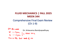 Fluid Mechanics Final Exam Review (Ch 1-9) MEEN 344
