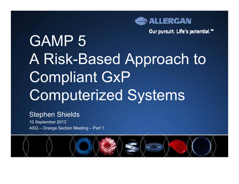 GAMP 5: Risk-Based Approach to GxP Computerized Systems