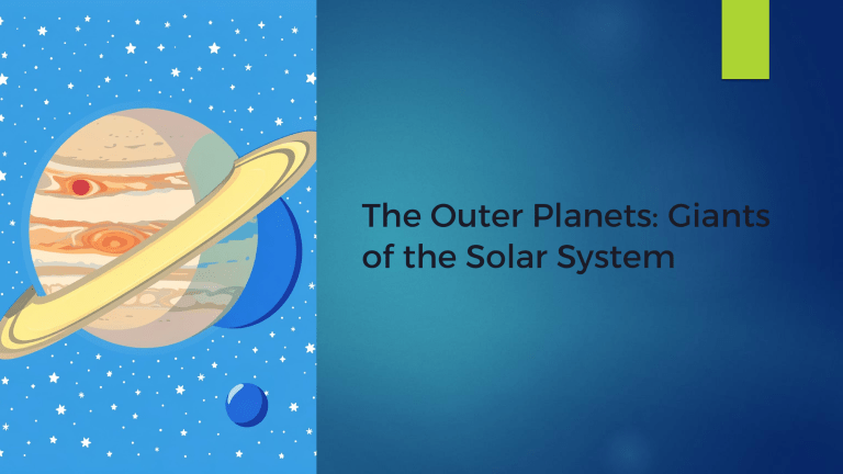 The Outer Planets: Giants of the Solar System