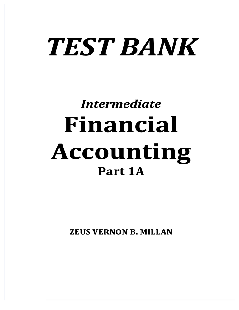 Intermediate Financial Accounting Test Bank Part 1A