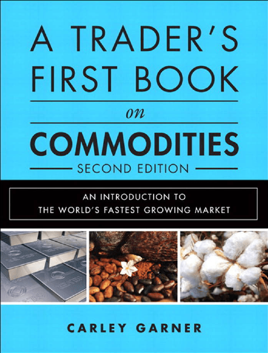 A Trader's First Book on Commodities: Intro to Commodities Market