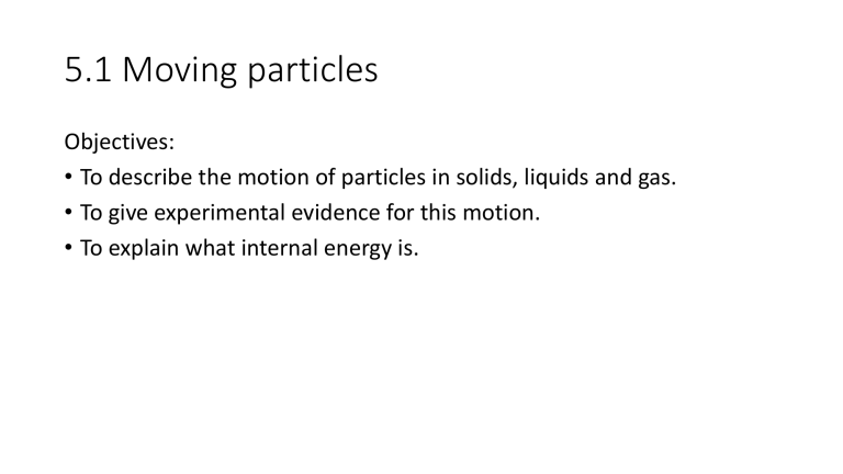 Moving Particles: States of Matter & Internal Energy