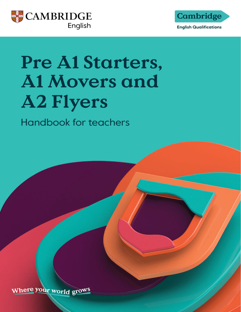 Cambridge English Pre A1 Starters, A1 Movers, A2 Flyers Teacher Handbook