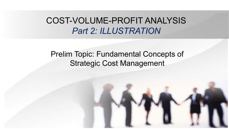 Cost-Volume-Profit Analysis Illustrations