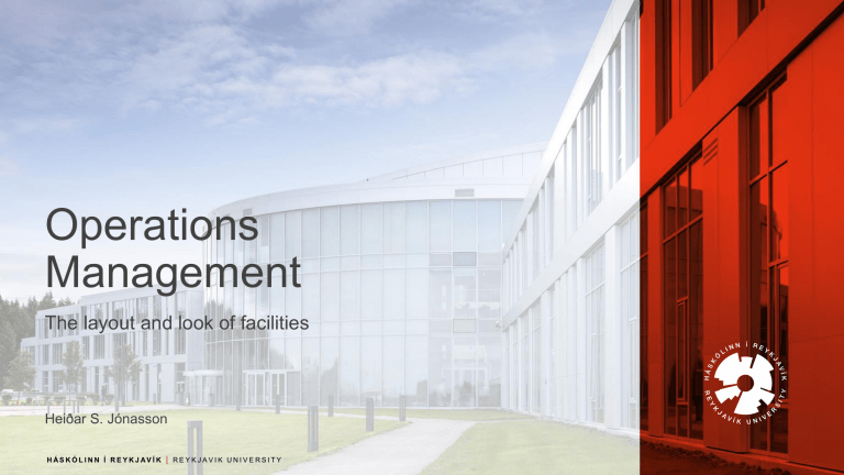 Operations Management: Facility Layout and Design