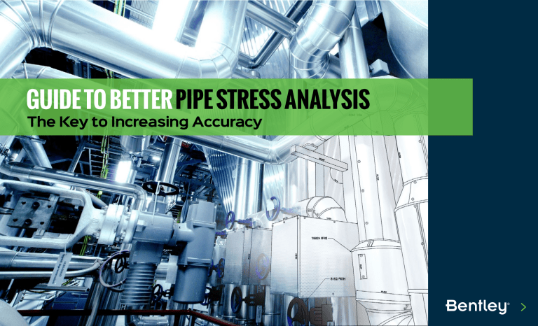 Guide to Better Pipe Stress Analysis