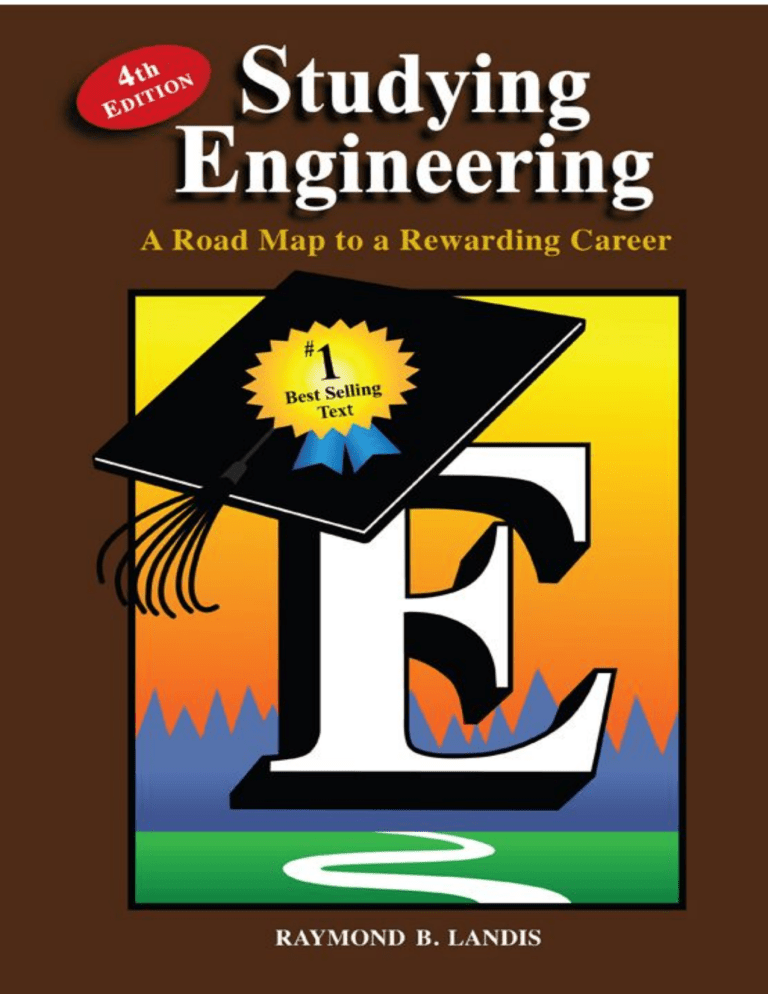 Studying Engineering: A Road Map to a Rewarding Career 4th Ed.