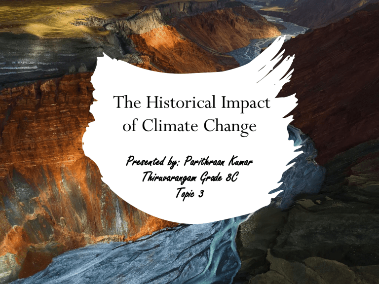 Historical Impact of Climate Change Presentation